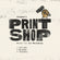 Print Shop